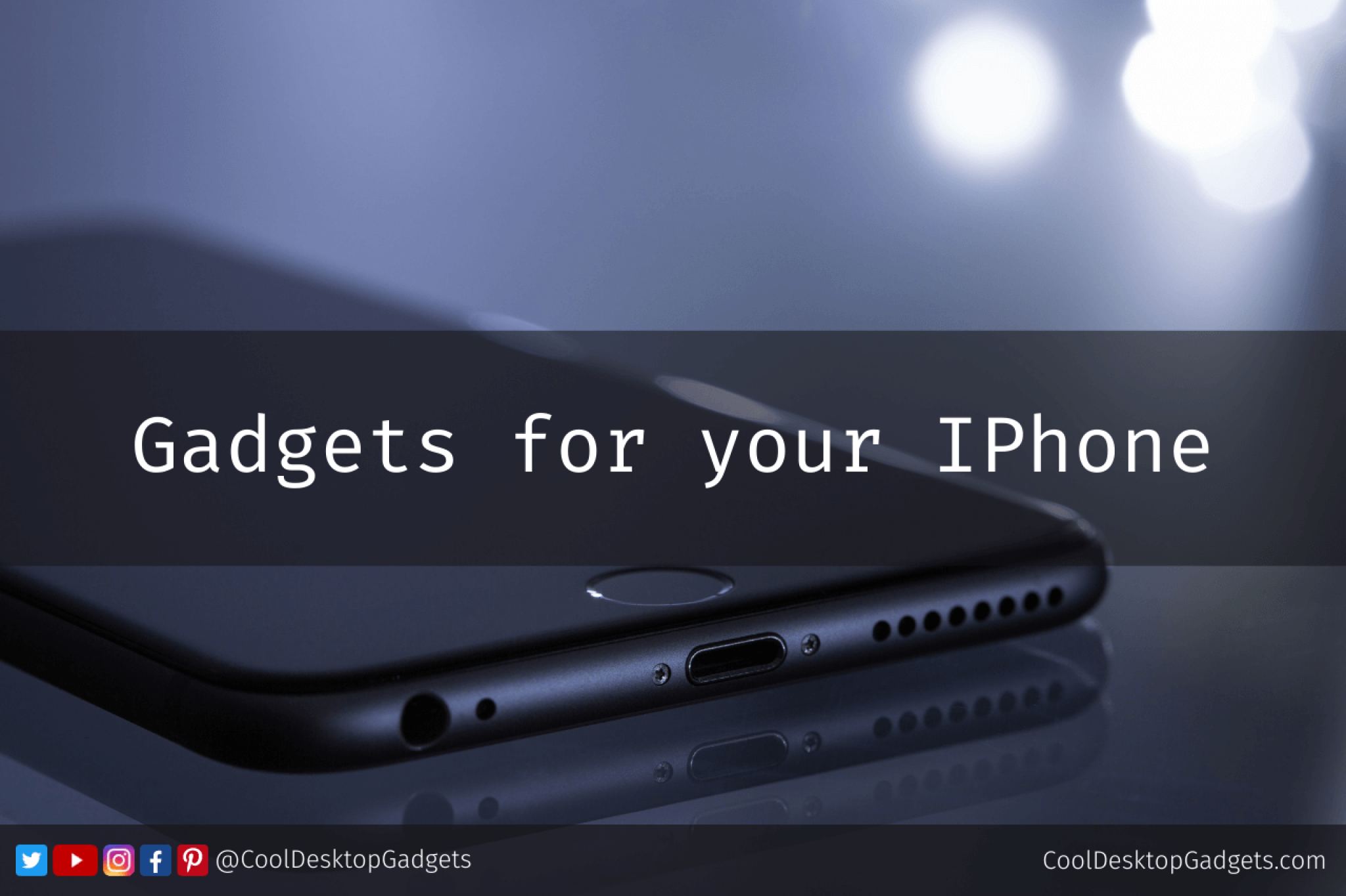 Top 5 IPhone Accessories For 2022 - Cool Desktop Gadgets